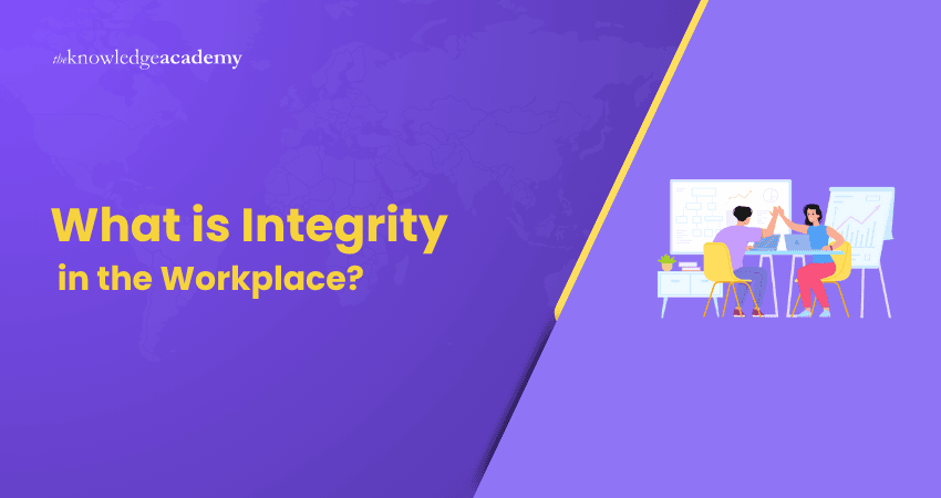 What is Integrity in the Workplace and Why is it Important?