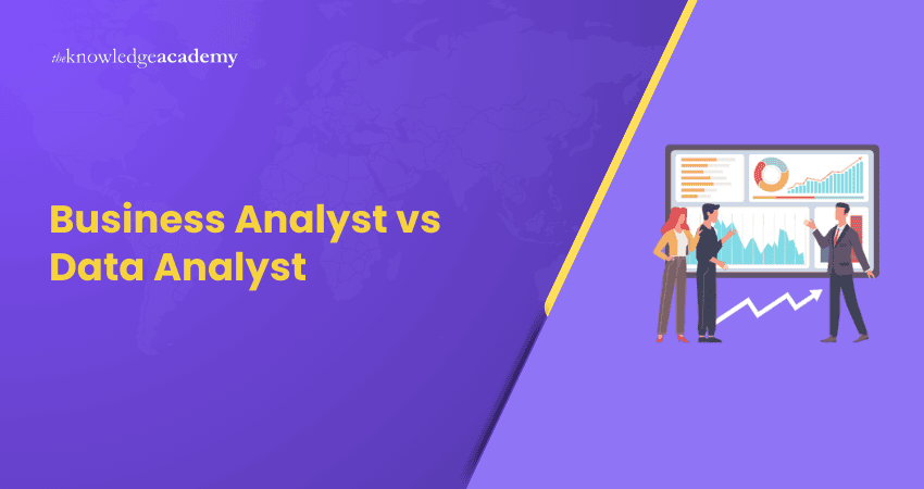 Business Analyst vs Data Analyst: The Ultimate Comparison