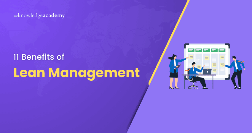 Top 11 Benefits of Lean Management