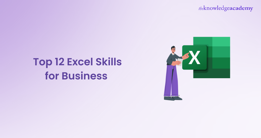 12 Excel Skills for Business: A Complete Guide