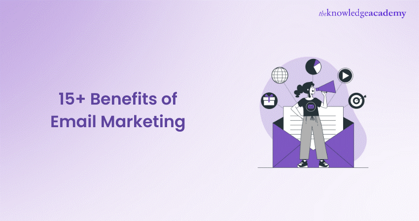 15+ Benefits of Email Marketing for Your Businesses