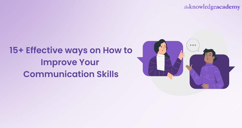 How to Improve your Communication Skills Effectively?