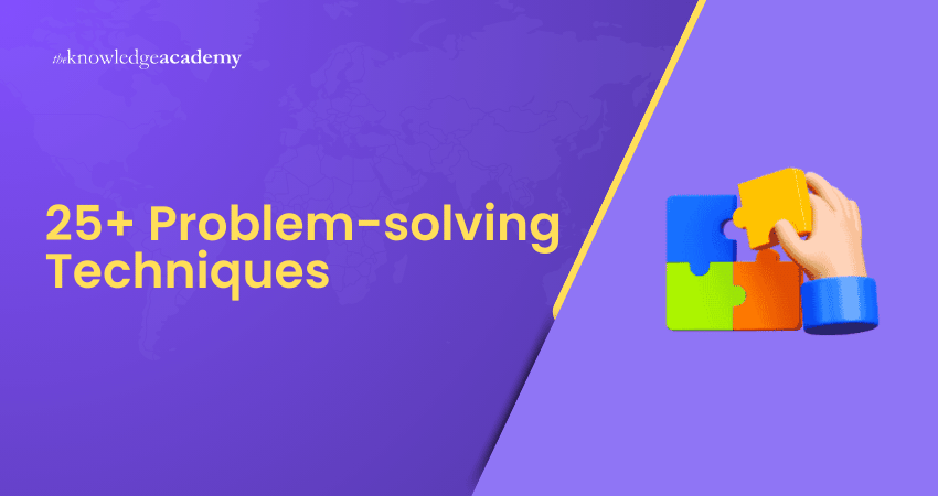 25+ Most Effective Problem-Solving Techniques Explained