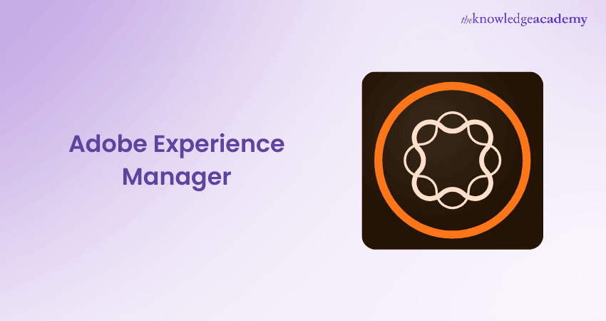Learn About Adobe Experience Manager and It's Key Benefits