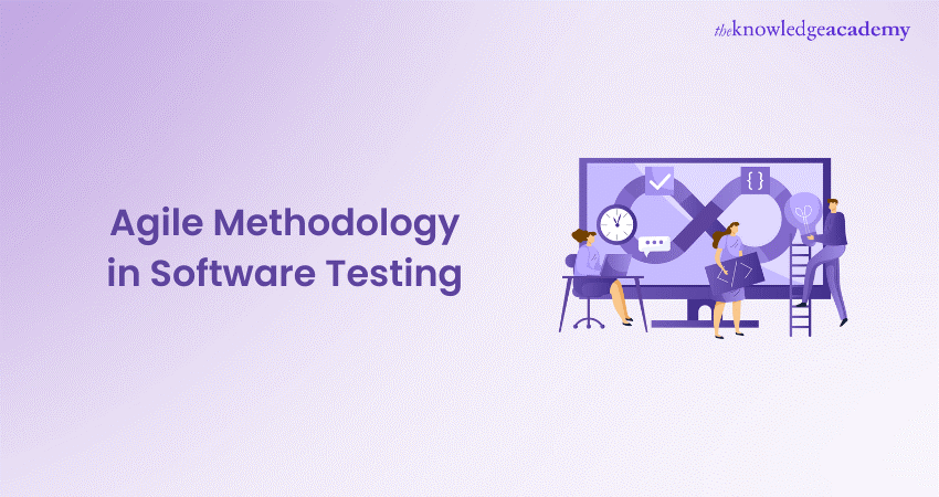 Agile Methodology in Software Testing: Benefits and Principles