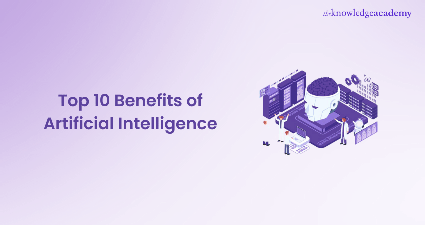 Top 10 Benefits of Artificial Intelligence