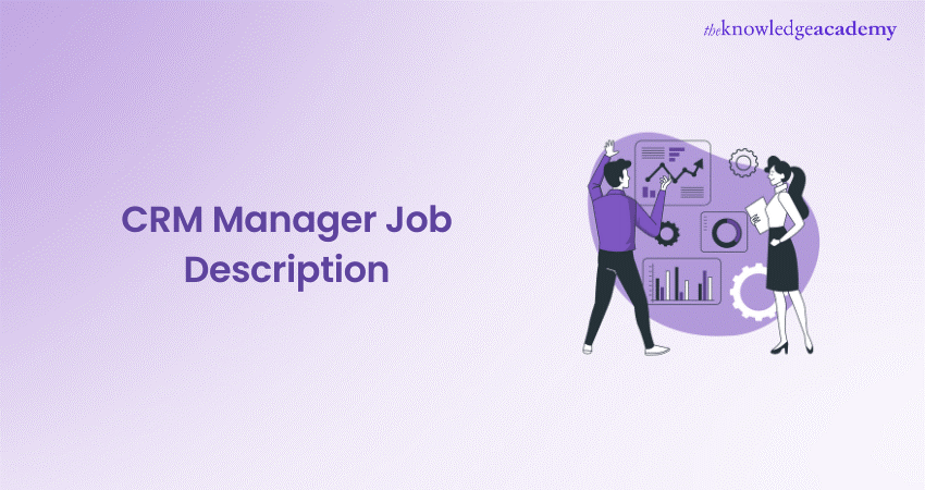 CRM Manager Job Description: A Complete Guide