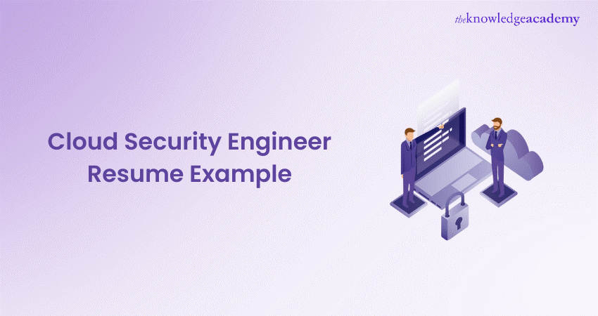 Tips to Create a Cloud Security Engineer Resume: Explained