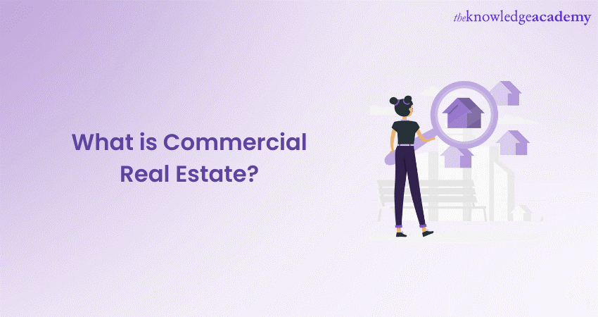 What is Commercial Real Estate? A Complete Guide