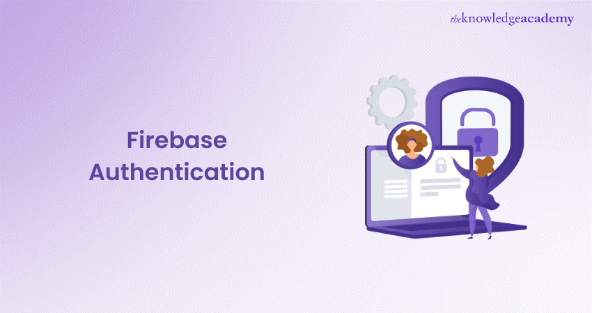 Firebase Authentication: A Comprehensive Guide for Developers