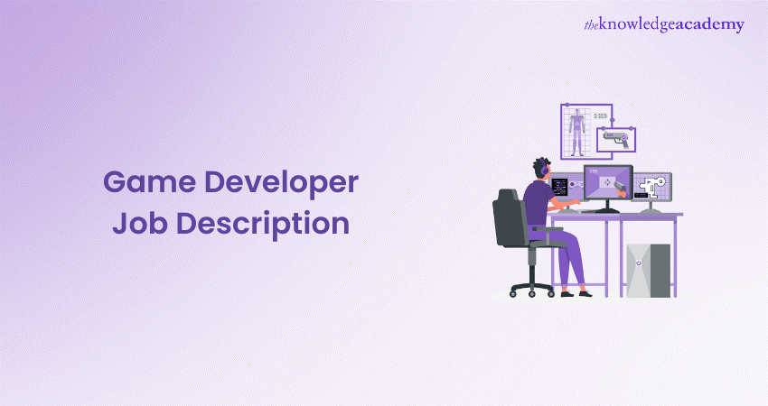 Game Developer Job Description: Role and Responsibilities