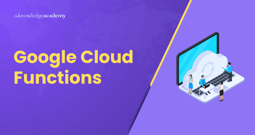 Google Cloud Functions: Key Features, Use Cases and More