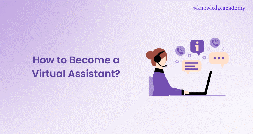 How to Become a Virtual Assistant( in Just 6 Steps)