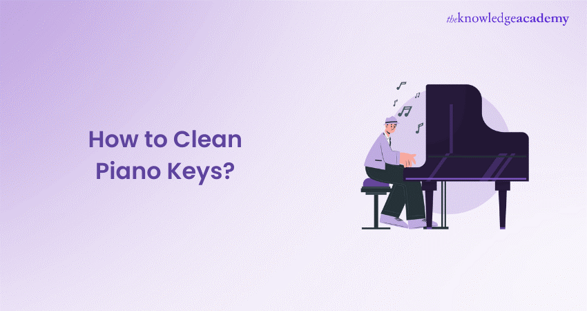 How to Clean Piano Keys: Clean Your Piano Keys Like a Pro