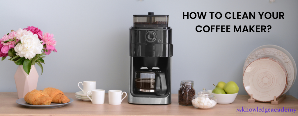 How to Clean a Coffee Maker: The Most Effective Methods are here
