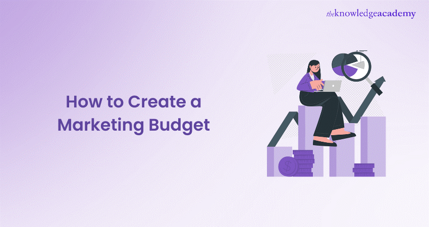 How to Create a Marketing Budget: A Step-by-Step Guide