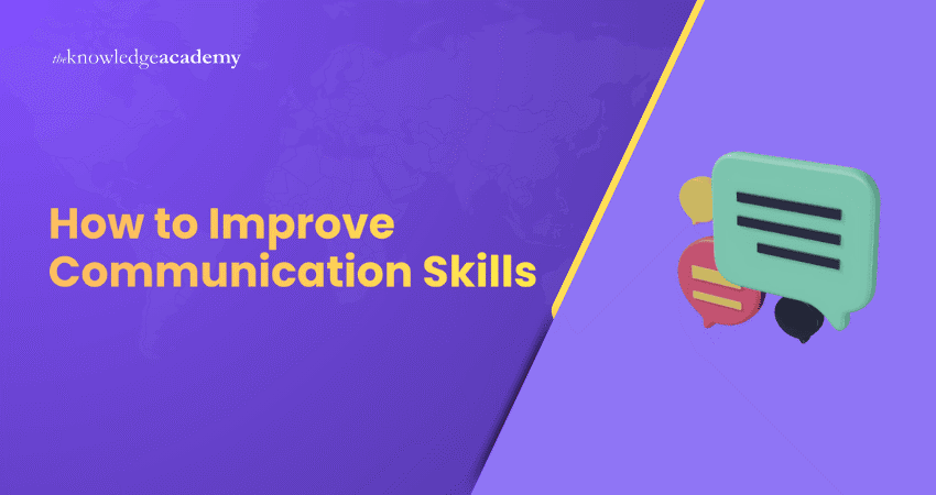 15 Ways on How to Improve Communication Skills