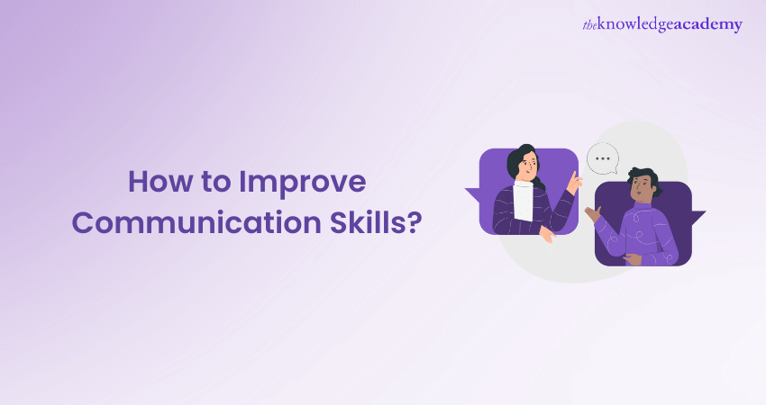 15 Ways on How to Improve Communication Skills