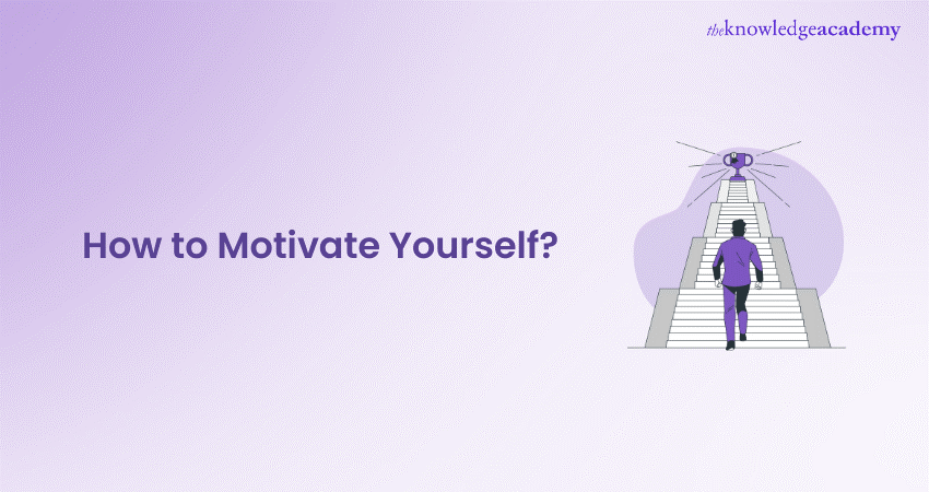 How to Motivate Yourself: 12 Tips for Boosting Personal Growth