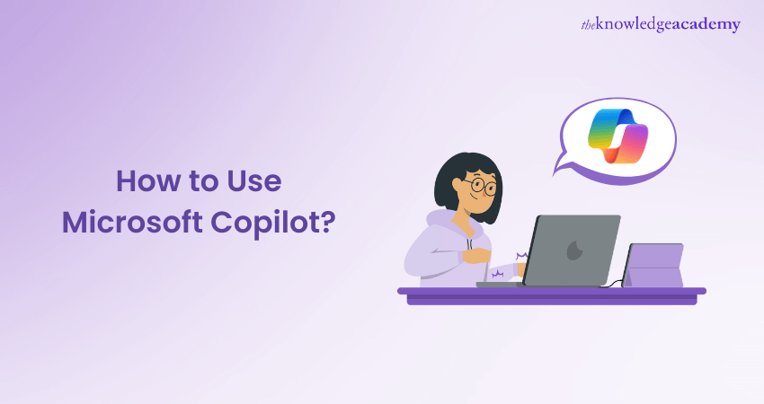 How To Use Microsoft Copilot: A Step-by-Step Guide