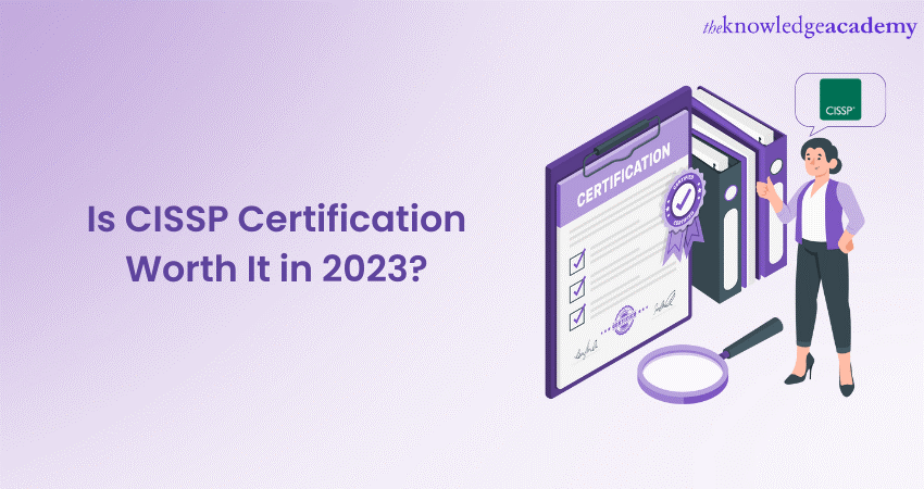 Is CISSP certification worth It? A Quick Guide