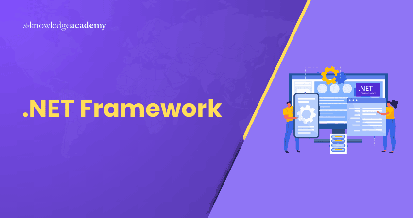 What is .NET Framework? Components and Benefits
