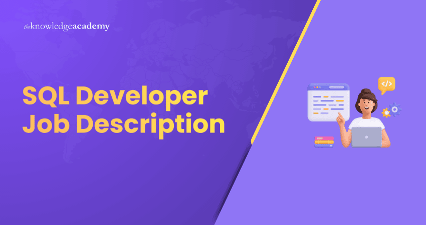 SQL Developer Job Description: Key Skills and Responsibilities