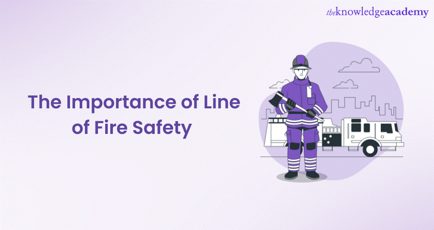 Line of Fire Safety: The Complete Guide
