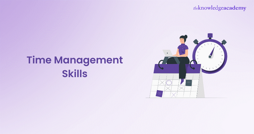 Time Management Skills: A Comprehensive Guide