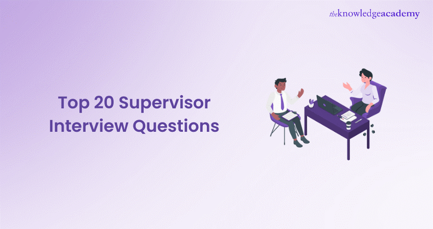 Top 20 Supervisor Interview Questions and Answers: Updated