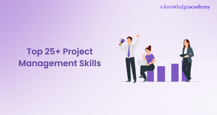 25+ Essential Project Management Skills: All You Need to Know
