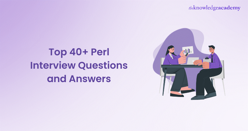 Top 40+ Perl Interview Questions: Strategies for Success