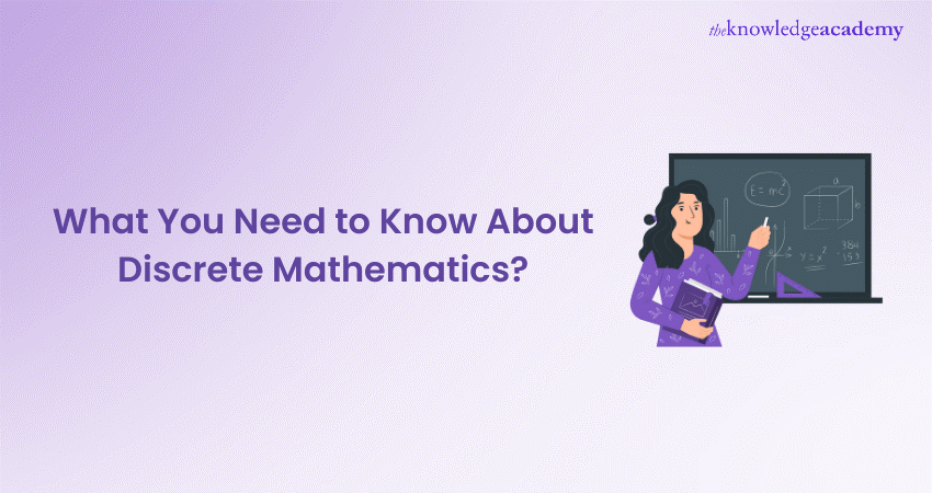 Discrete Mathematics: Definition, Examples, and Key Topics