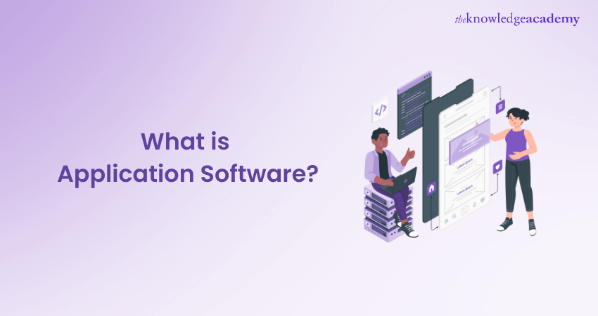 What is Application Software? Definition, Types & Examples