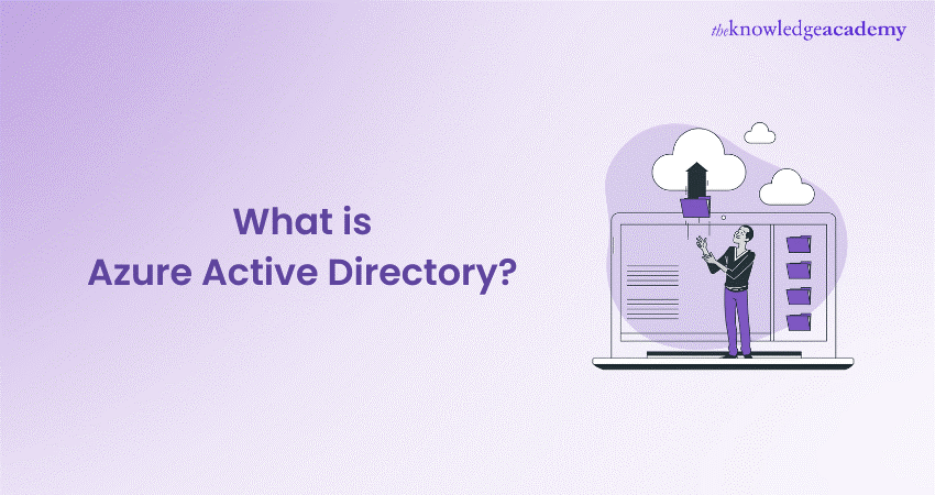 What is Azure Active Directory and how does it work?