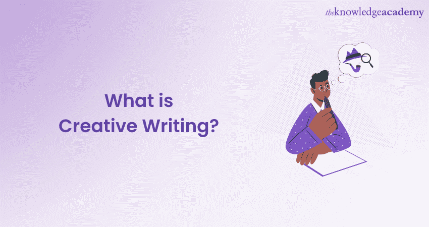 What Is Creative Writing: A Complete Guide