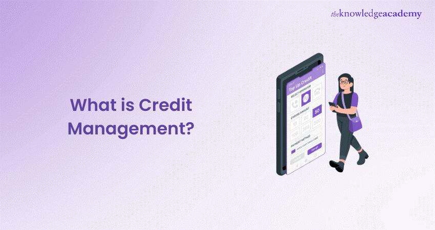 What is Credit Management? Components and Process