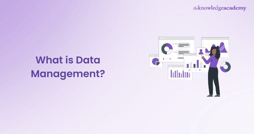 What is Data Management? Why it matters for businesses