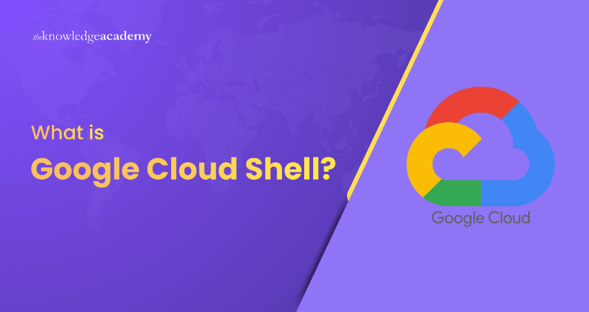 What is Google Cloud Shell? A Complete Overview