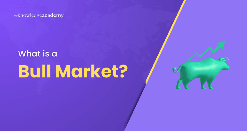 What Is a Bull Market? Definition, Features, and Benefits