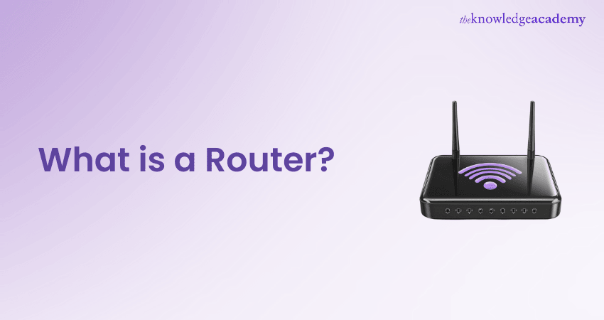 What is a Router: Types, Functions, and Benefits