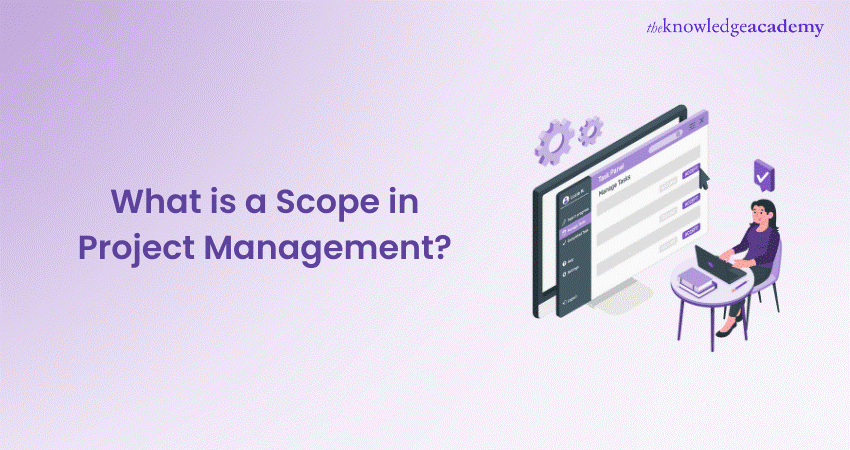 What is a Scope in Project Management? Explained